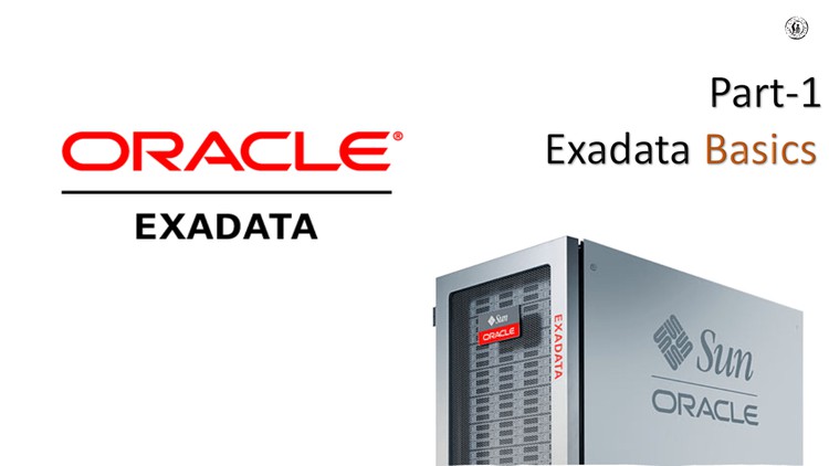 Oracle Exadata from Scratch-Part1-Exadata Essentials X8, X8M - Skillmapper